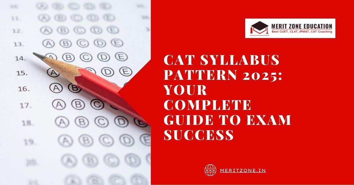 CAT 2025 Syllabus Pattern Complete Guide