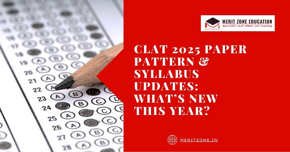 CLAT 2025 Paper Pattern & Syllabus Updates