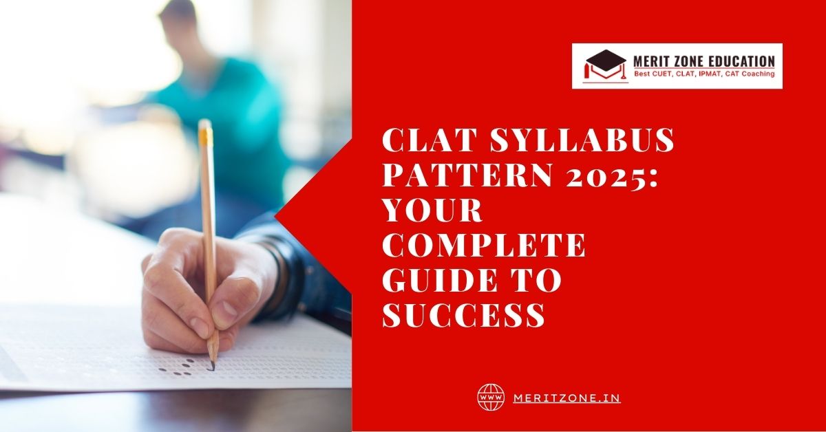 Complete Guide Of CLAT 2025 Syllabus Pattern