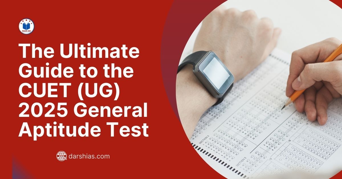 Ultimate Guide to CUET UG 2025 General Aptitude Test